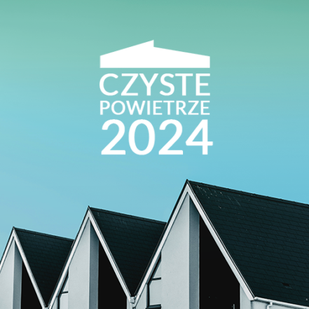 Program Czyste Powietrze 2024 - krok po kroku - Styroneo.pl